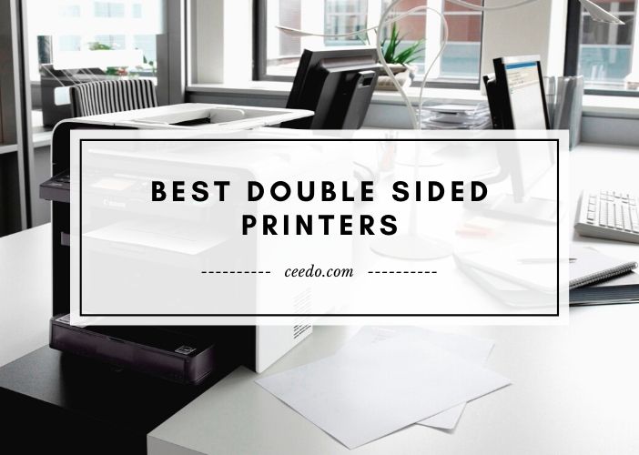 Best Double Sided Printers - Updated Dec, 2020 | Ceedo USA