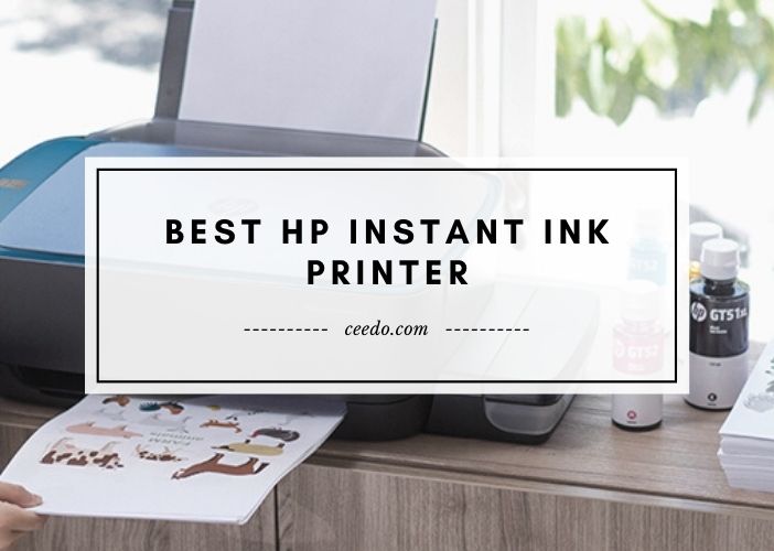 Best HP Instant Ink Printer - Updated Mar, 2021 | Ceedo USA